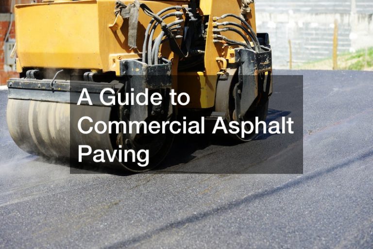 A Guide to Commercial Asphalt Paving - Akron Manufacturing News