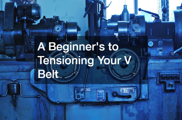 A Beginners to Tensioning Your V Belt - Akron Manufacturing News